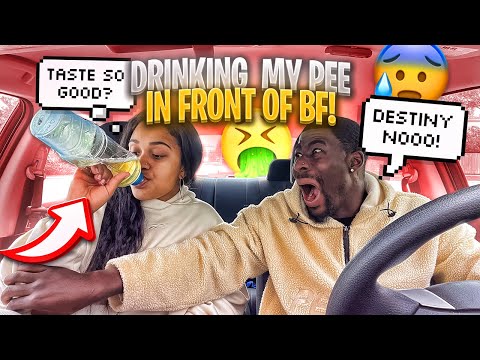 Drinking My PEE In Front Of My Boyfriend! *SHOCKING*
