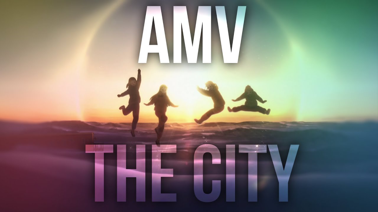 [AMV Collab]The City - YouTube
