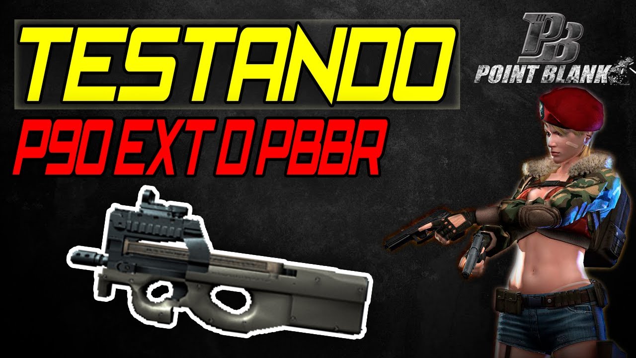 Testando P90 Ext D - Point Blank - YouTube