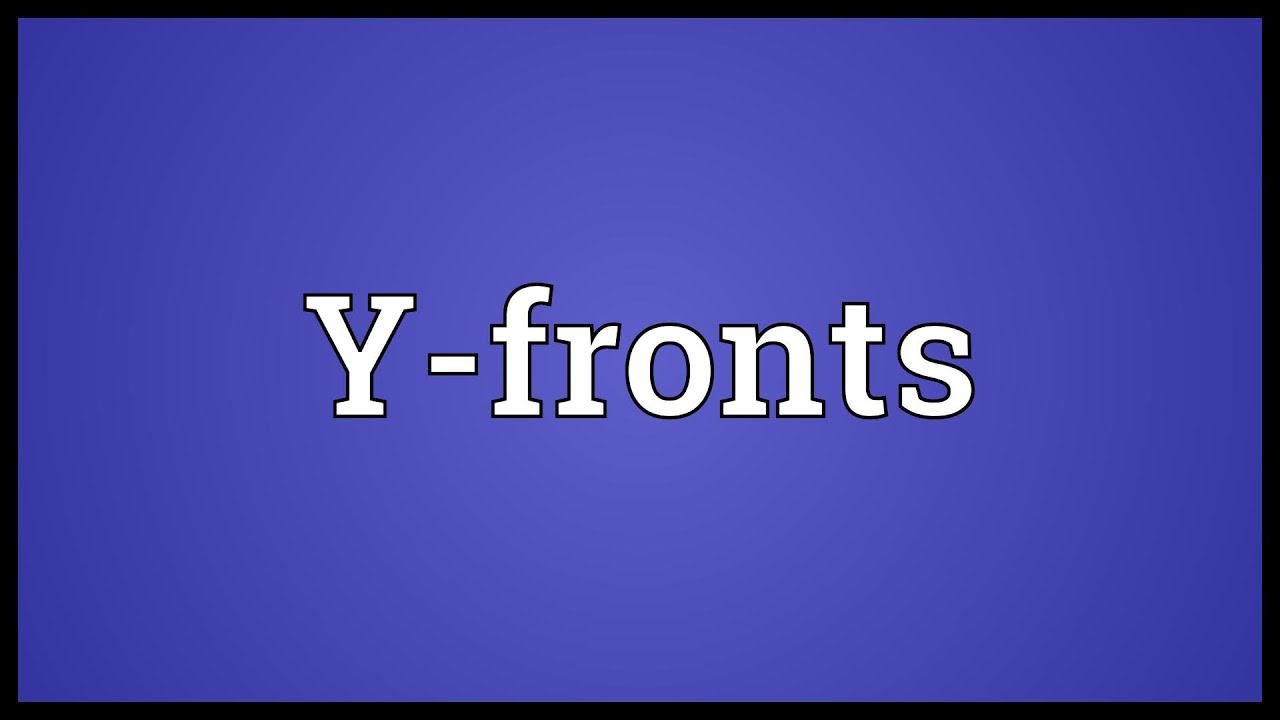 Y-fronts Meaning - YouTube