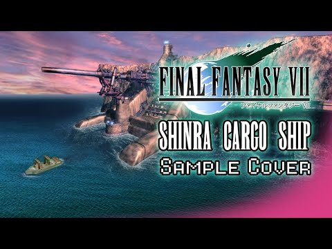 Final Fantasy VII - Shinra Cargo Ship Sample Cover - YouTube