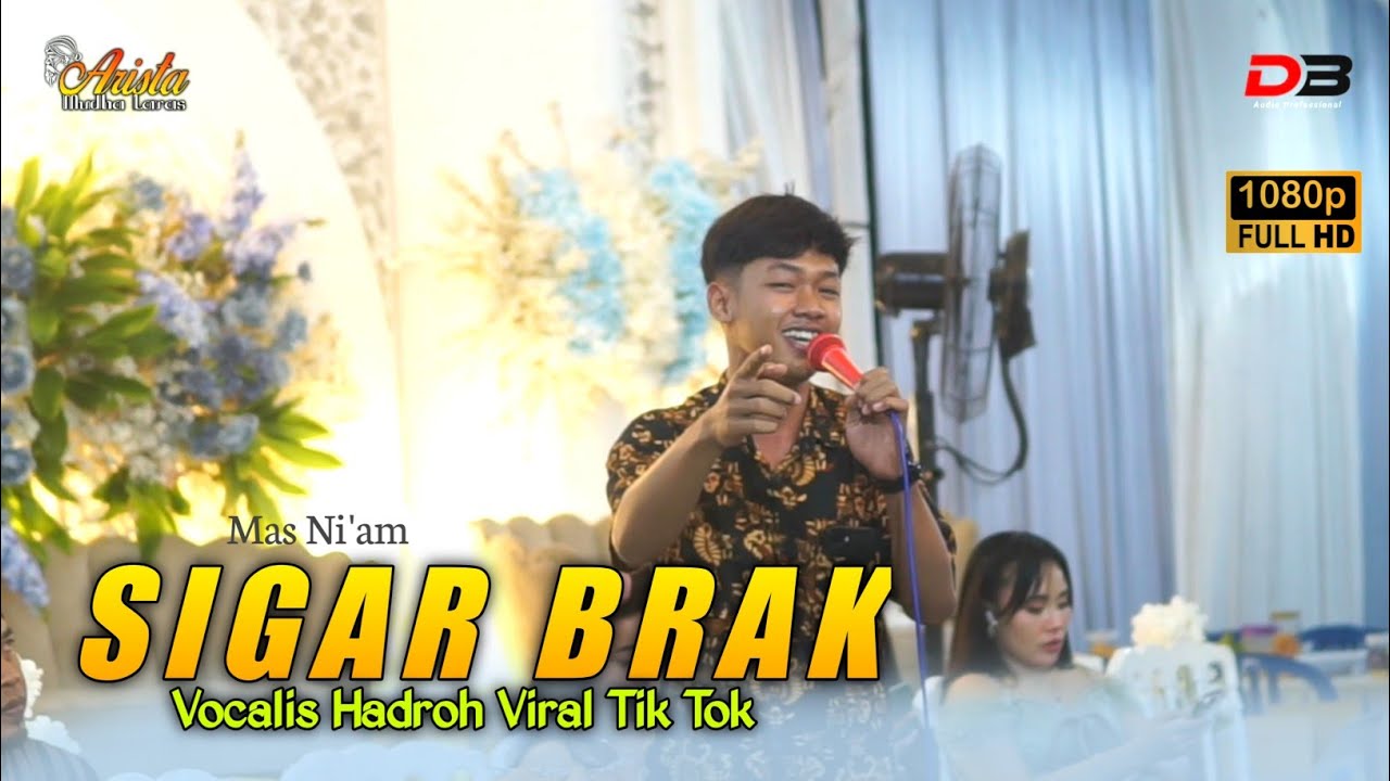TERBARU MIRIP QIROAT - SIGAR BRAK - NI'AM VOCALIS HADROH - ARISTA MUDHA LARAS - YouTube