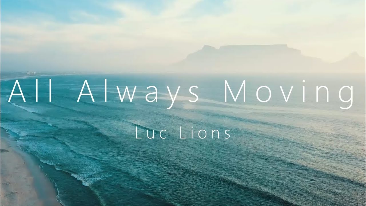 Luc Lions - All Always Moving (Emotional Inspirational Piano Music ...