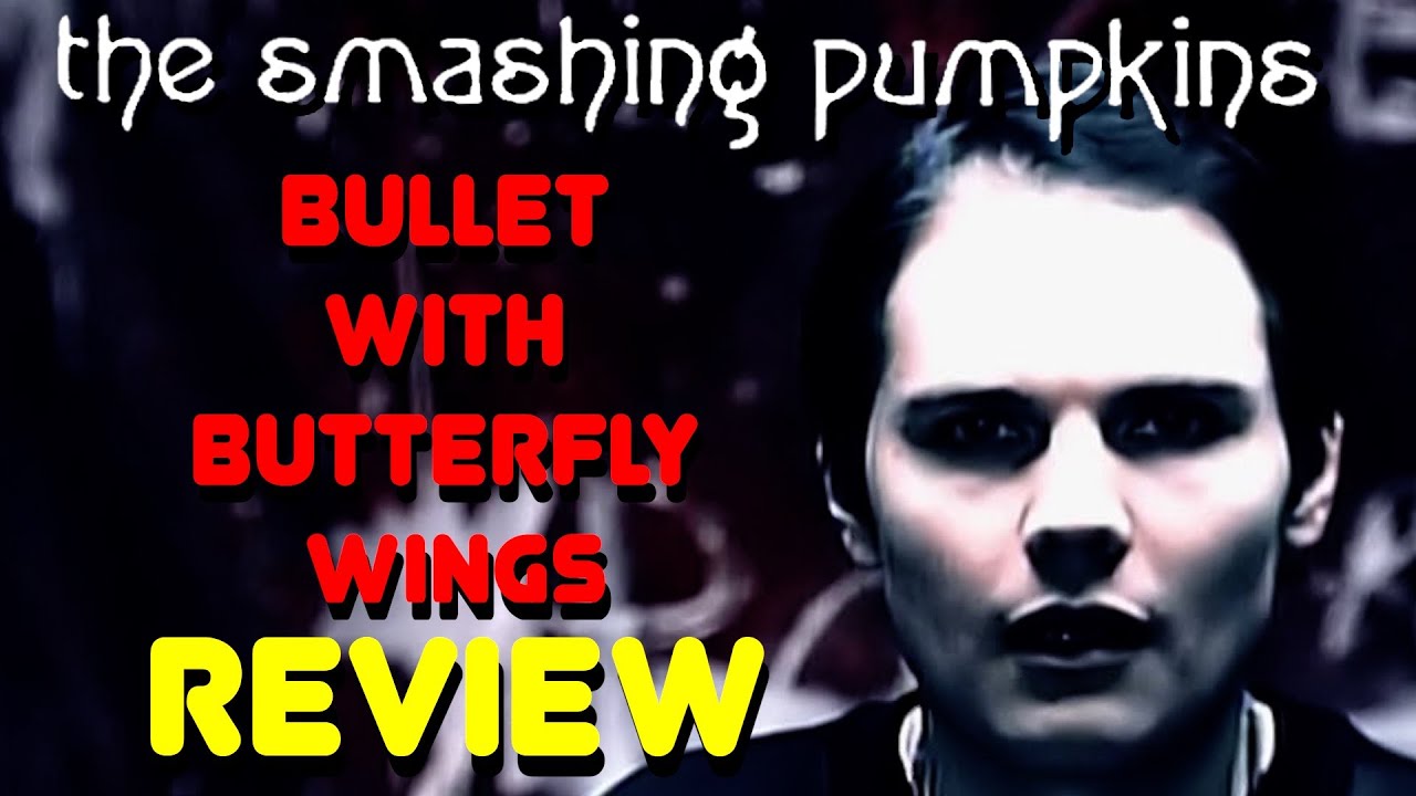 The Smashing Pumpkins - Bullet with Butterfly Wings (Music Video ...