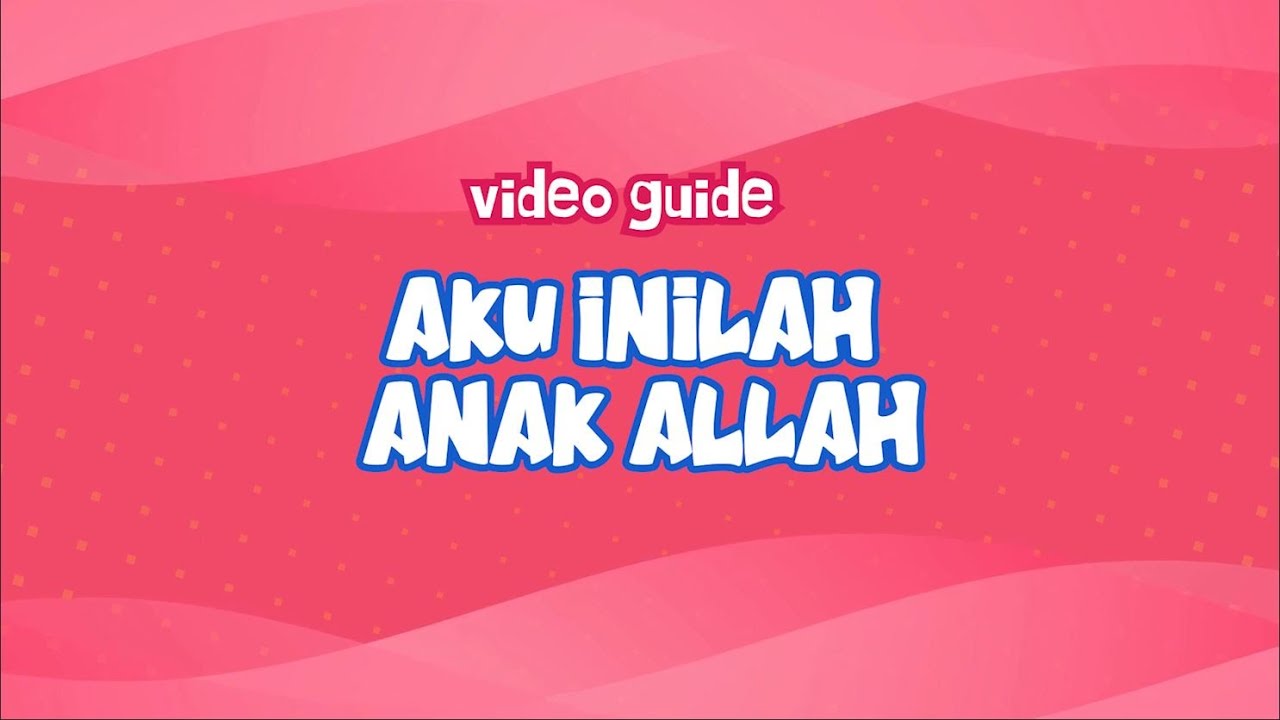 aku inilah anak Allah guide - YouTube