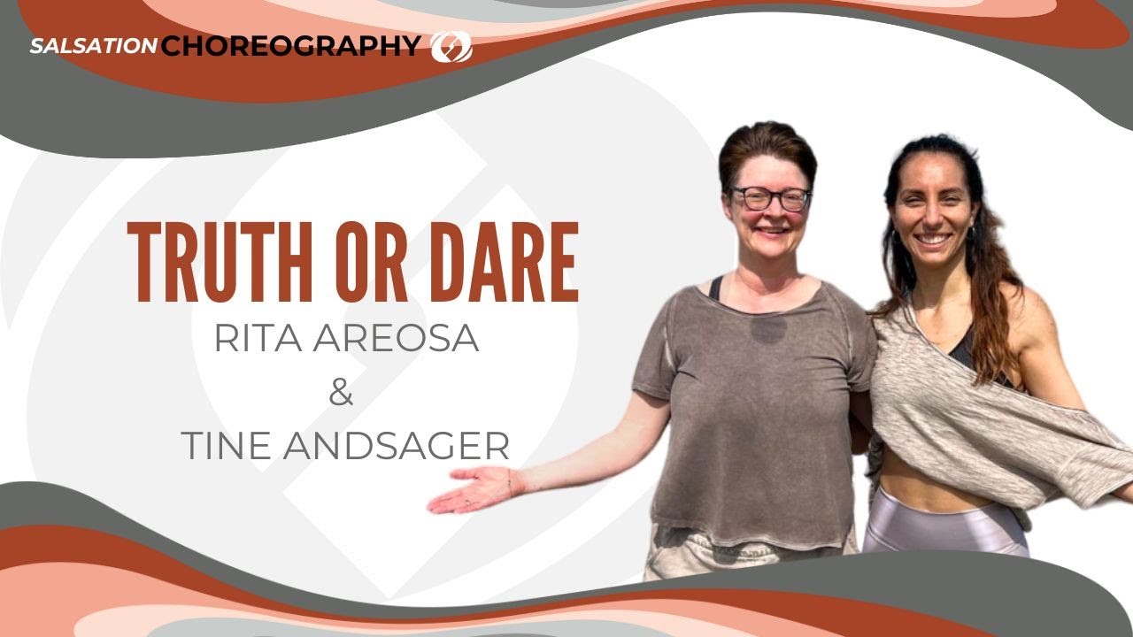 TRUTH OR DARE - Salsation ® Choreography by SET RITA AREOSA & SEI TINE ...