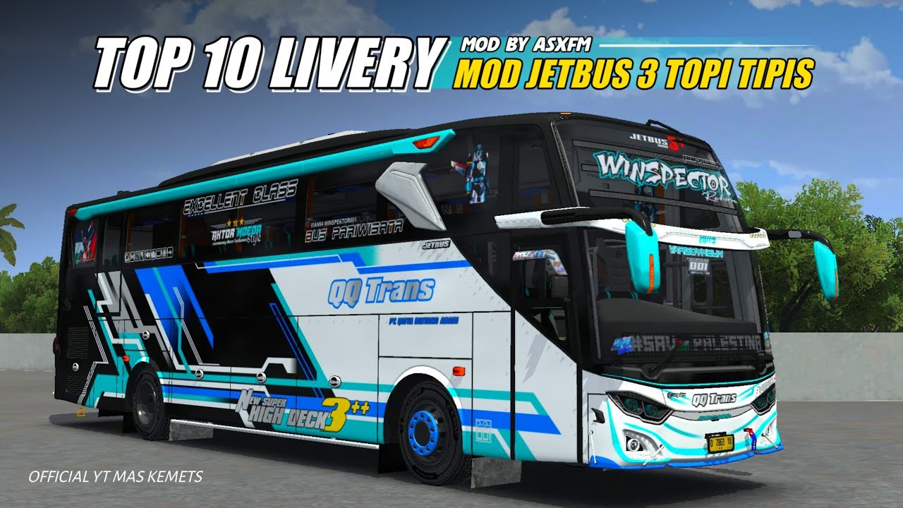 PART 3 !!! TOP 10 LIVERY MOD JETBUS 3 TOPI TIPIS BY ASXFM - Bus ...
