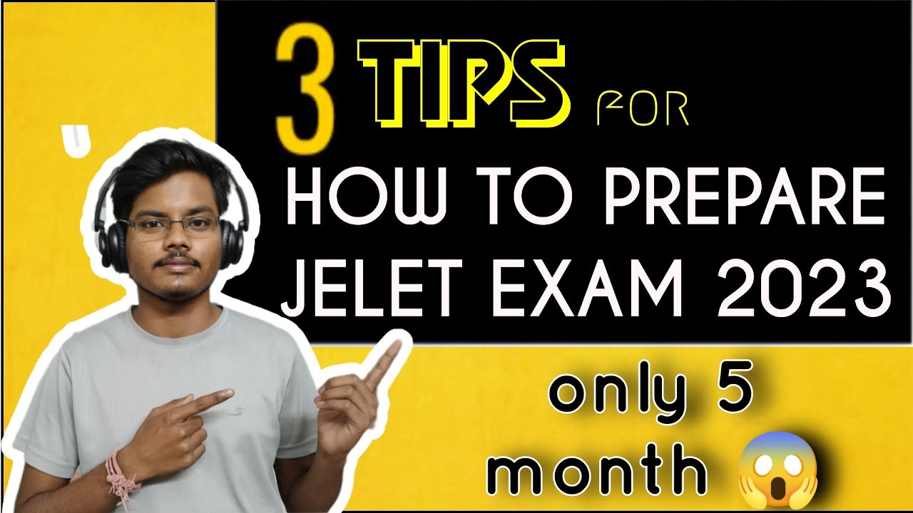 How to prepare for JELET exam 2023 । Jelet 2023 STUDY TIPS ...