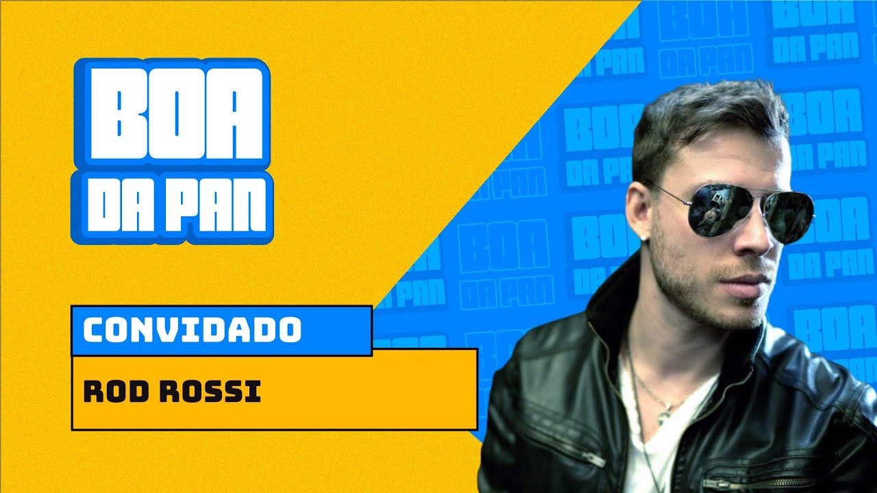 BOA DA PAN - ROD ROSSI - 07/10/2022 - YouTube