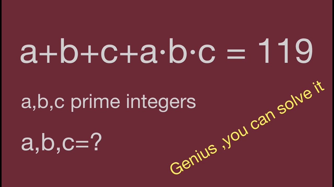 prime integer,abc=119,Math Olympiad,algebra equation,mathtrick ...