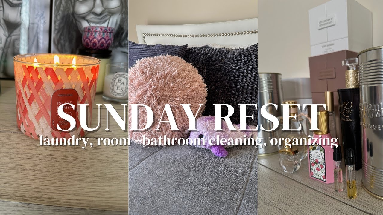 SUNDAY RESET: laundry, cleaning, organizing - YouTube