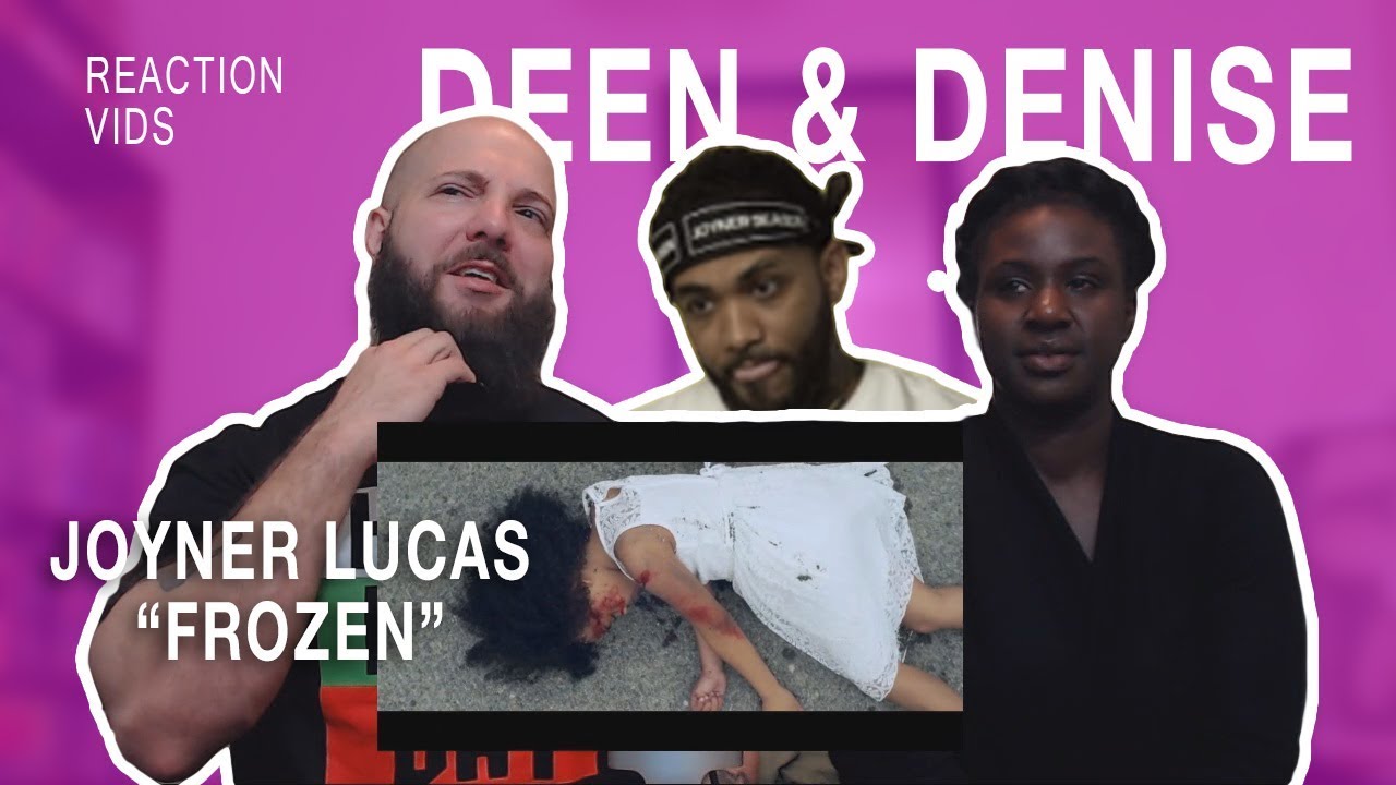 Joyner Lucas "Frozen" - Deen & Denise Reaction - YouTube