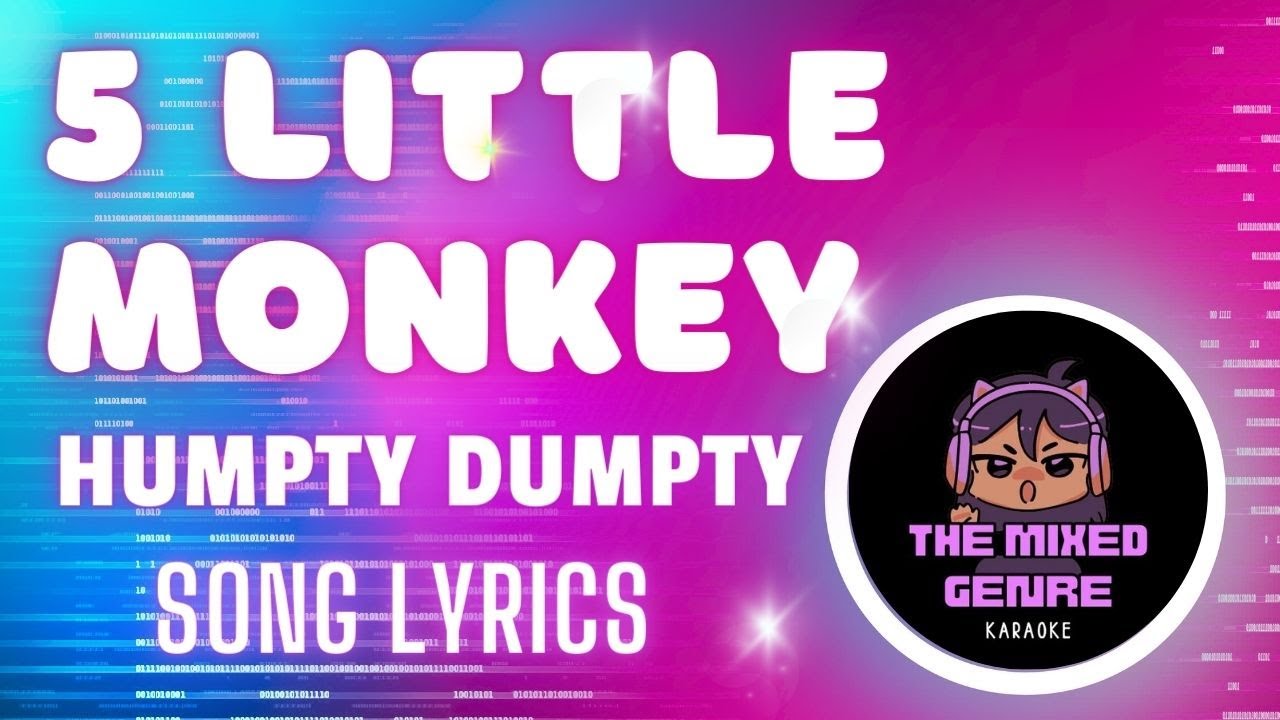 5 LITTLE MONKEY HUMPTY DUMPTY (WANNA BE A TUTUBI) SONG LYRICS - YouTube
