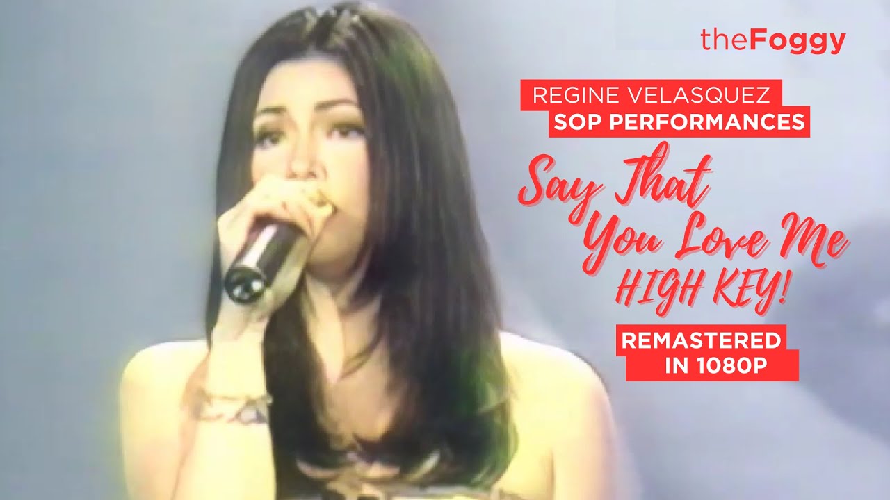 Regine Velasquez - Say That You Love Me (SOP) in HD 1080p 60fps - YouTube