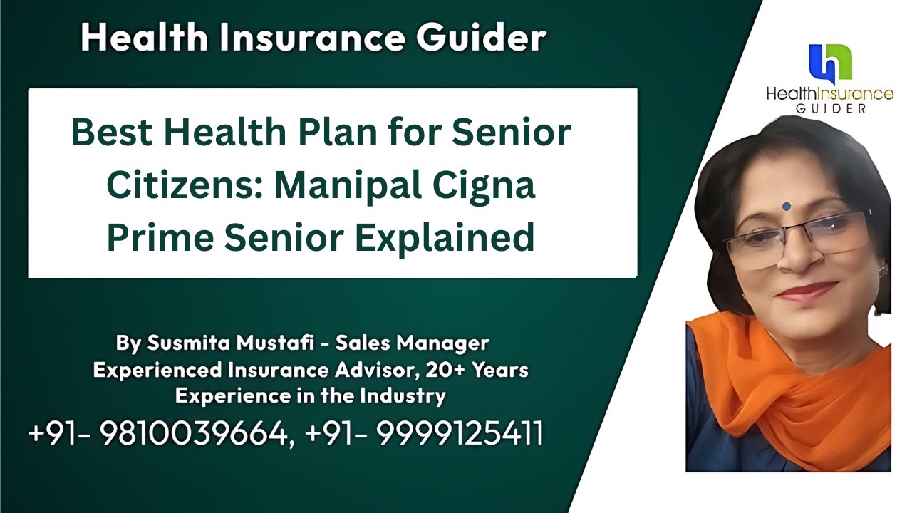 Best Health Plan for Senior Citizens: Manipal Cigna Prime Senior ...