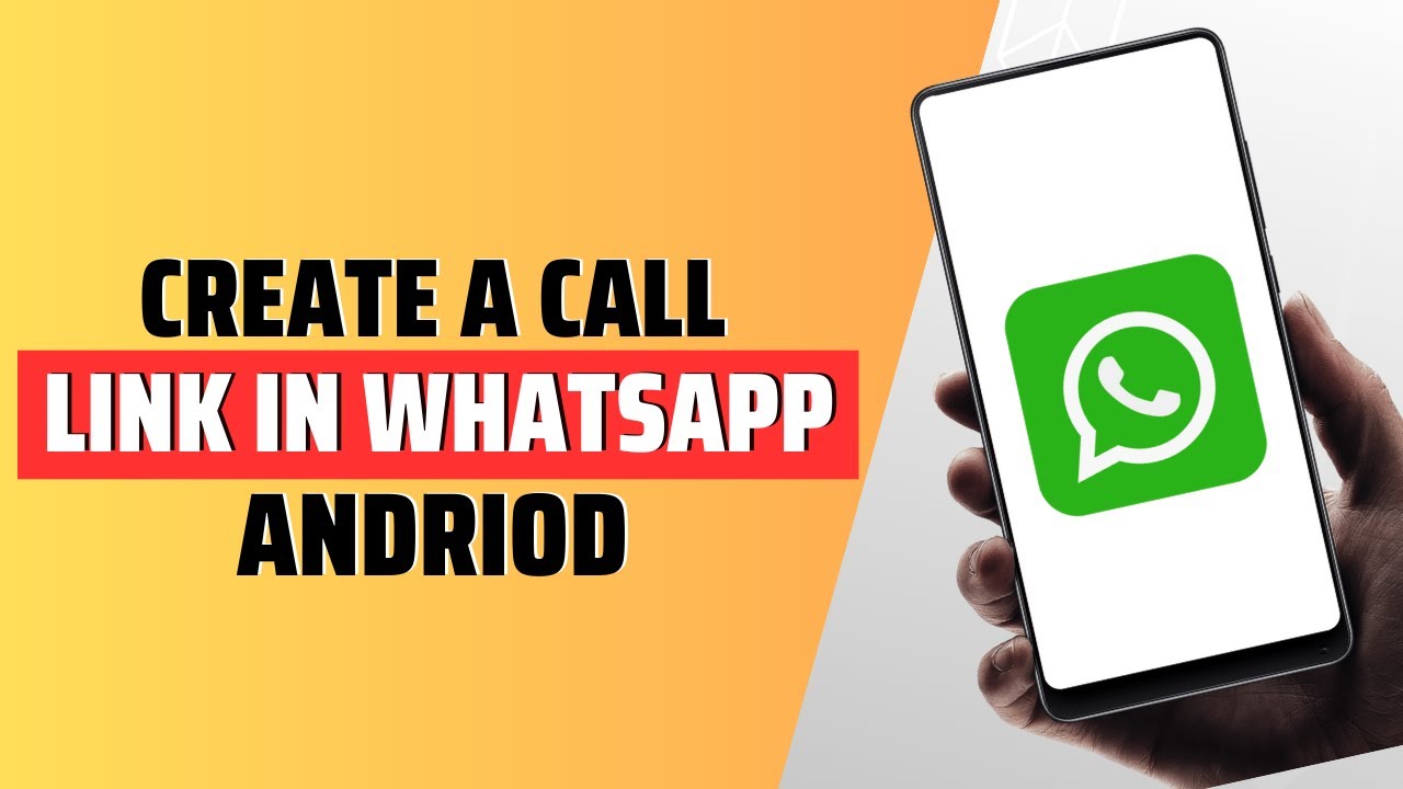 How To Create A Call Link In WhatsApp Android - YouTube