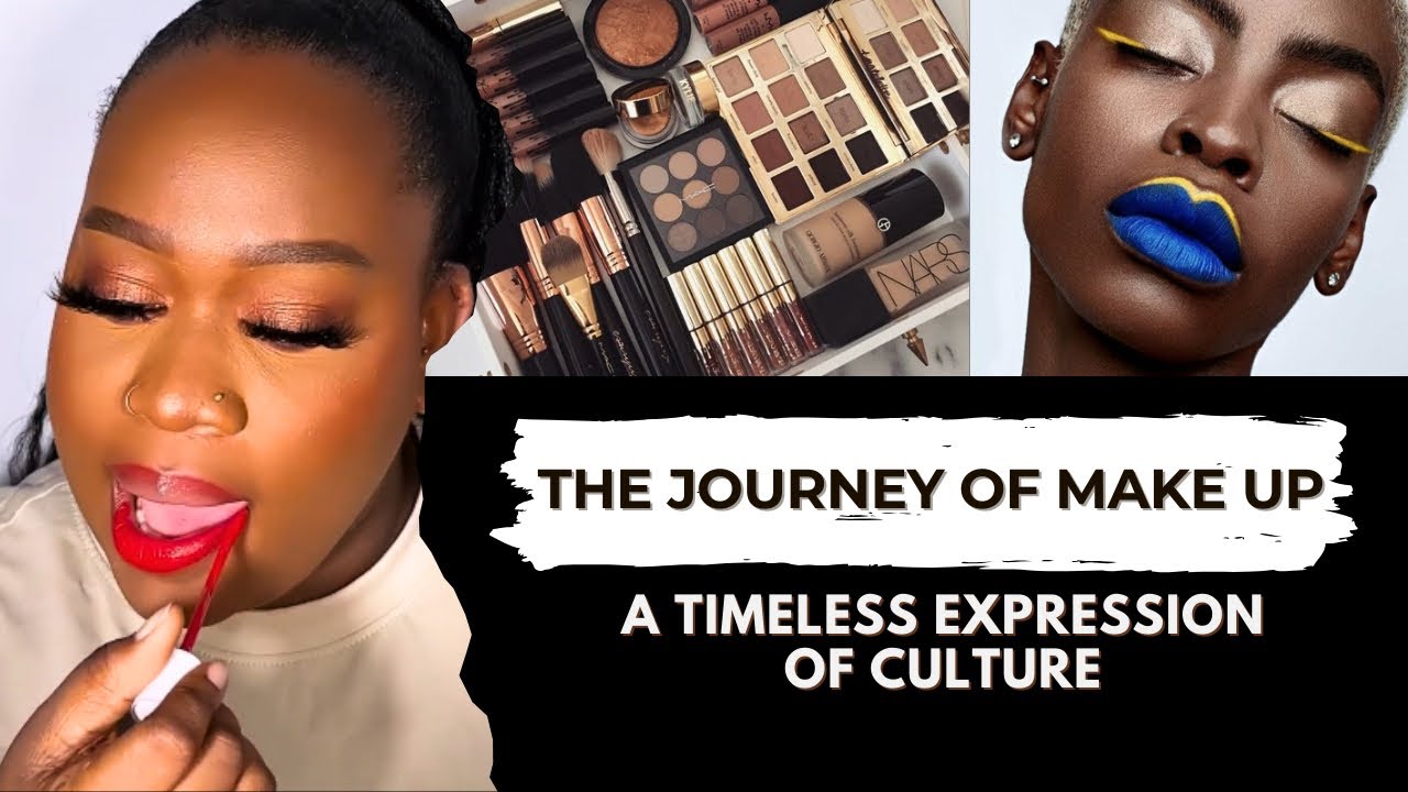 AFRICAN BEAUTY SERIES: Episode 4 - THE JOURNEY OF MAKEUP: A timeless ...