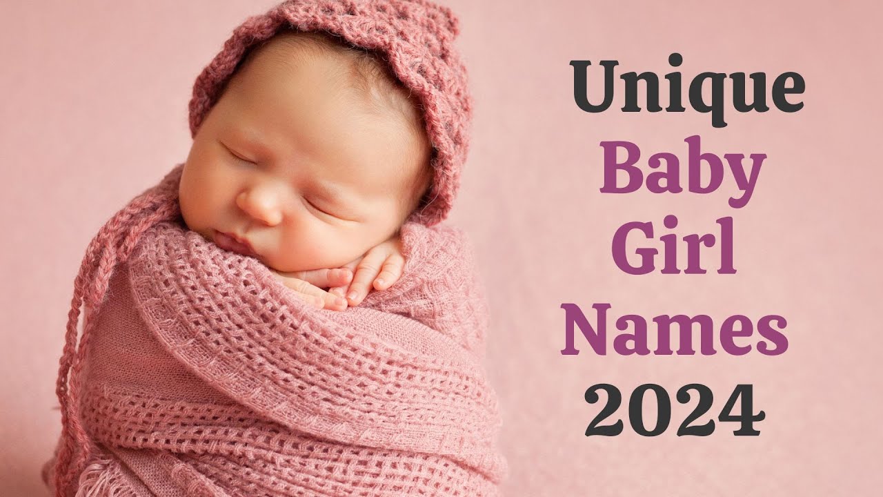 12 Unique Baby Girl Names 2024 With Meanings || New Baby Girl Names ...