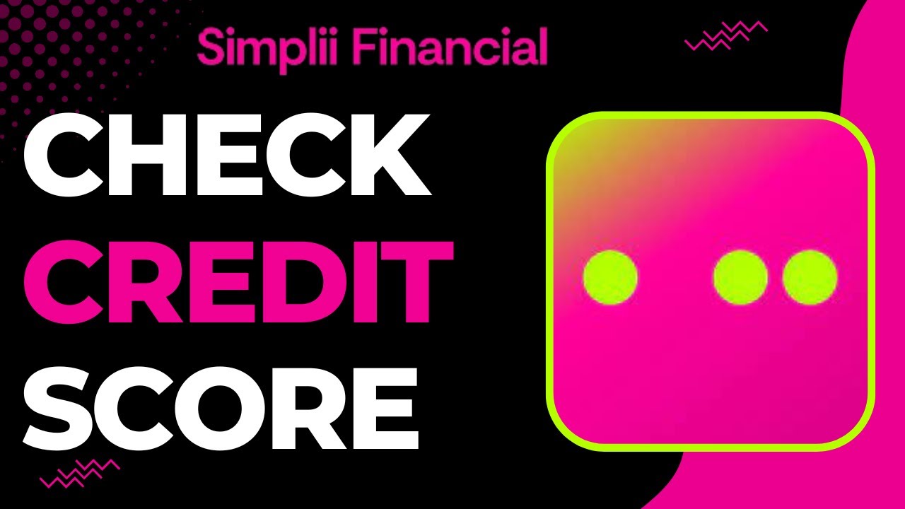 How to Check Credit Score in Simplii Financial ! - YouTube