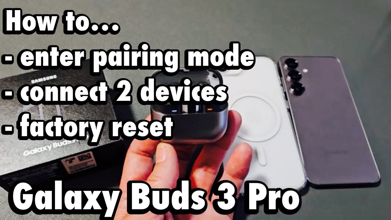 Galaxy Buds 3 Pro: How to Put in Pairing Mode, Connect to 2 Devices ...