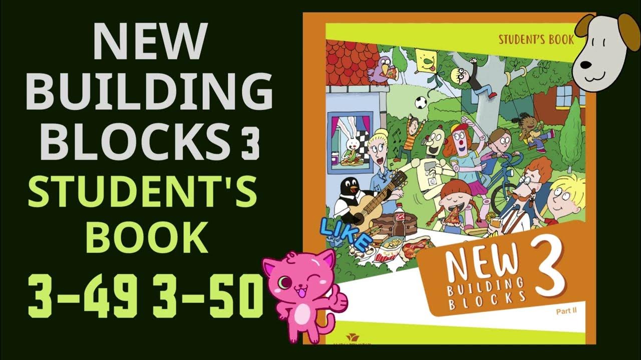 New Building Blocks 3 Student's Book 3-49 3-50 - YouTube