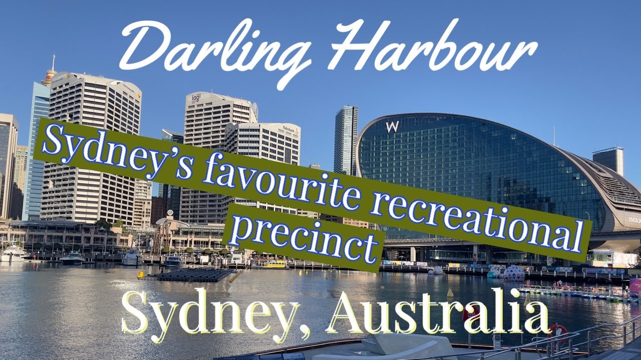 Darling Harbour - Sydney's entertainment and Recreational Precinct ...