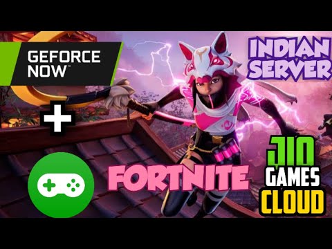 Nvidia Geforce Now India | Jio Games Cloud | Fortnite - YouTube