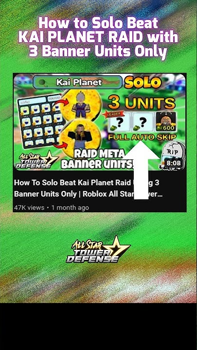 How to Solo Kai Planet Raid with 3 Banner Units Only 😱 | ROBLOX All Star Tower Defense ASTD # ...