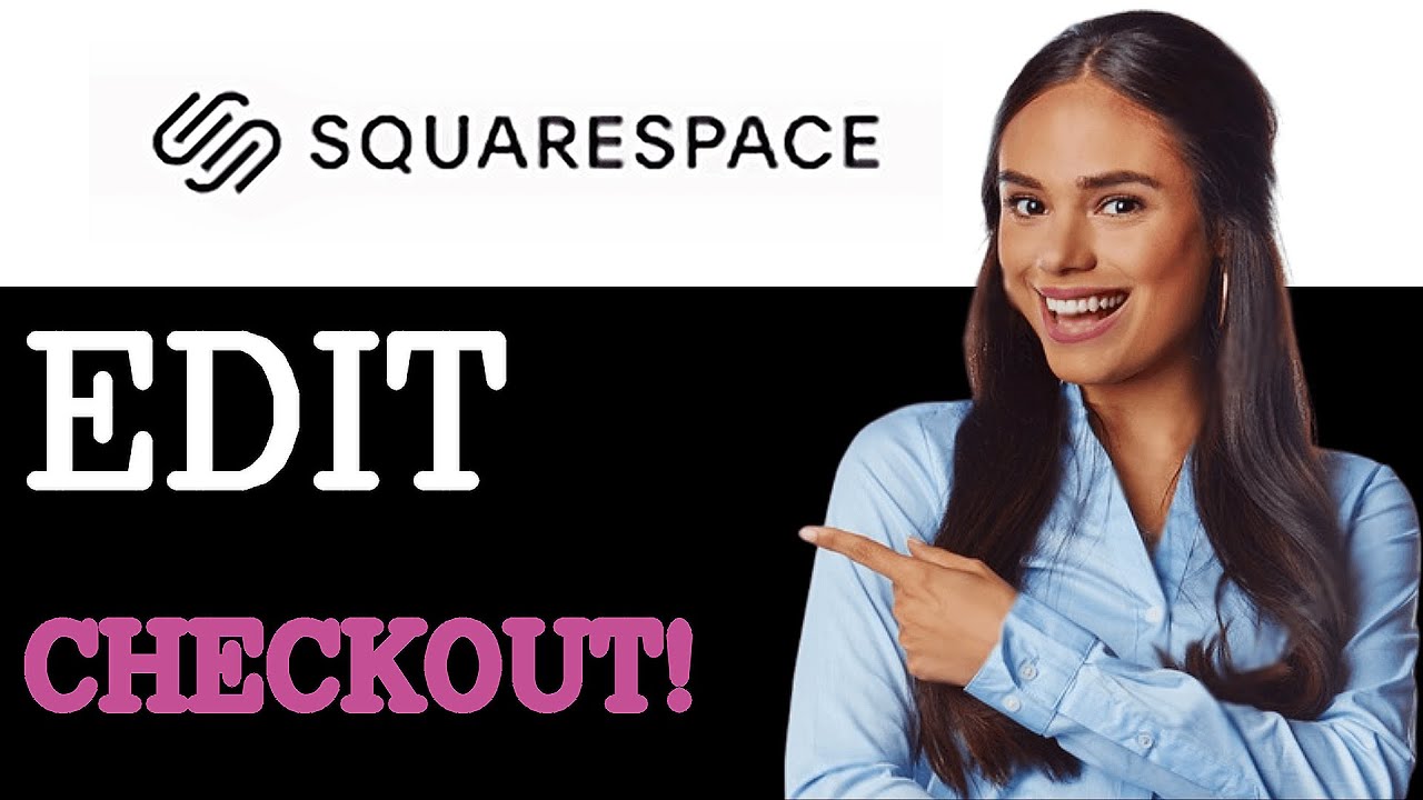 How To Edit Checkout Page In Squarespace (2025) - YouTube