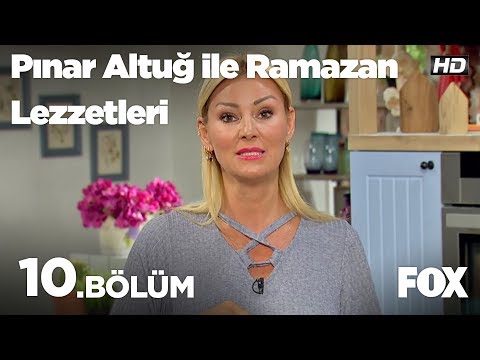 Pınar Altuğ ile Ramazan Lezzetleri 10.Bölüm