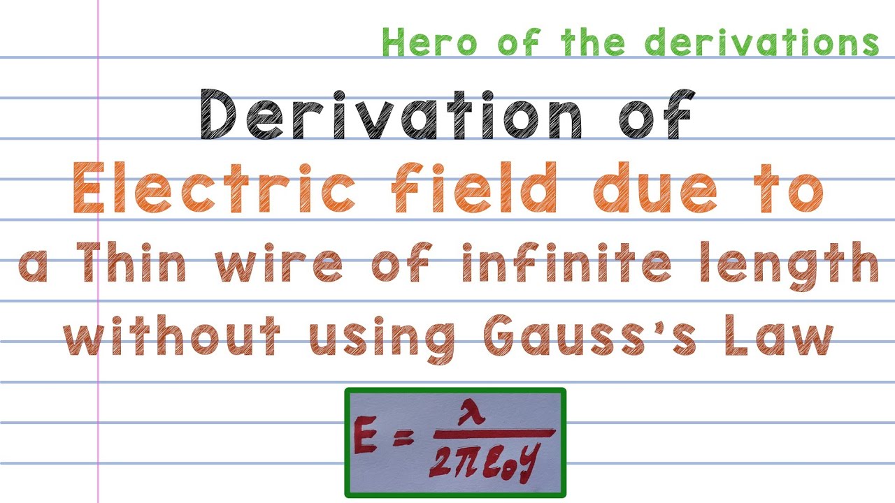Derivation of electric field due to a thin wire of infinite length ...