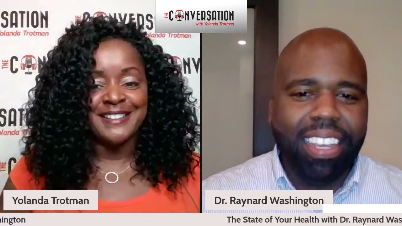 The State of Your Health Conversation with Dr. Raynard Washington - YouTube