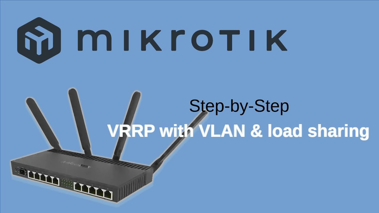 Mikrotik Router Redundancy - VRRP with VLAN / load sharing HD version ...