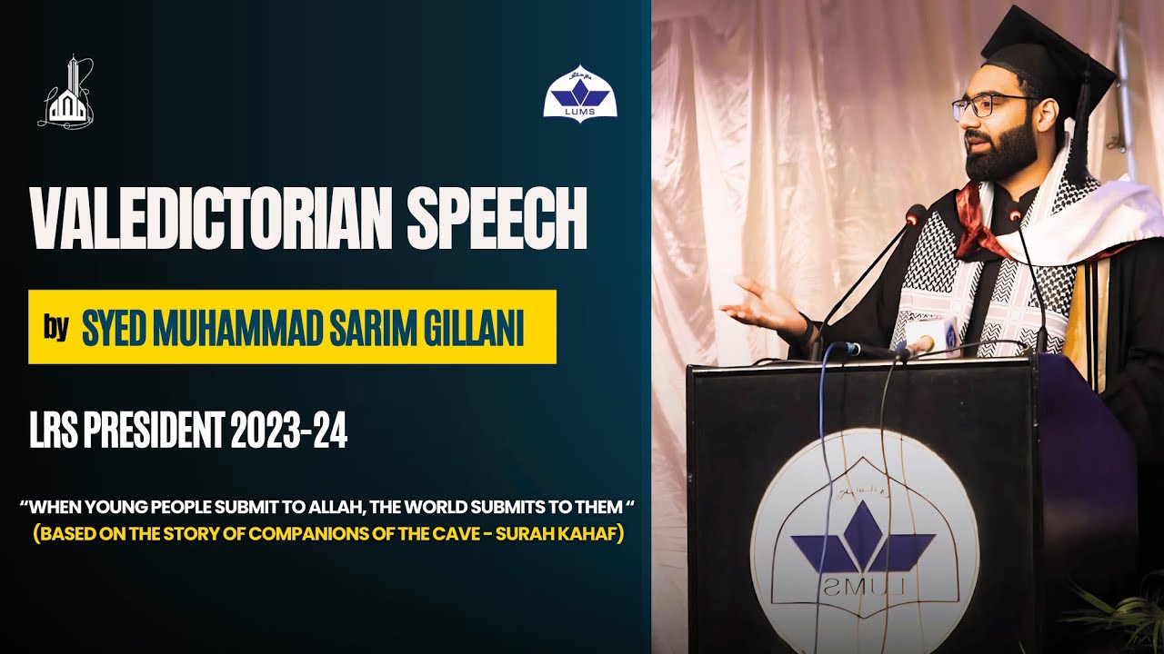 Valedictorian Speech - Syed Muhammad Sarim Gillani | LUMS Convocation ...