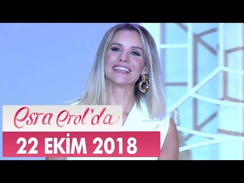 Esra Erol'da 22 Ekim 2018 - Tek Parça