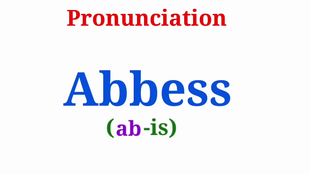 Abbess | How to Pronounce "Abbess" | Correct Pronunciation | Phonics ...
