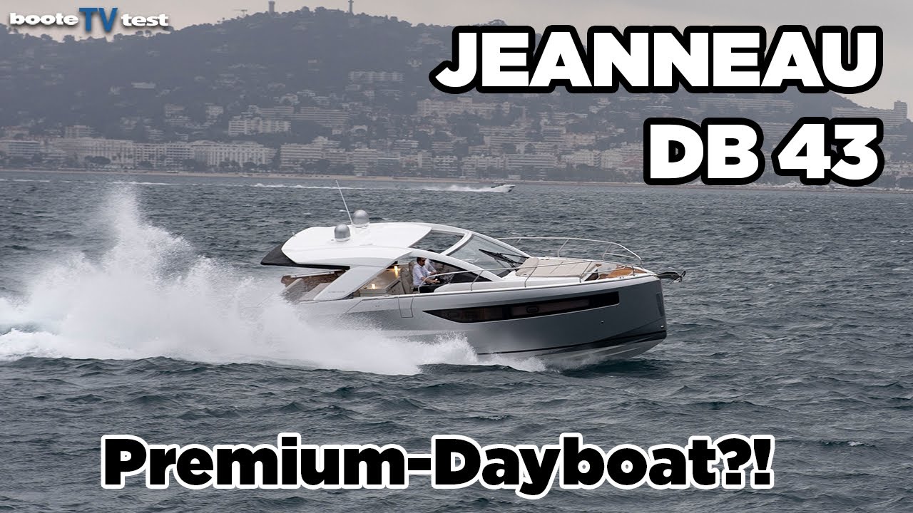 An Board: JEANNEAU DB 43 - Premium-Dayboat?! - YouTube
