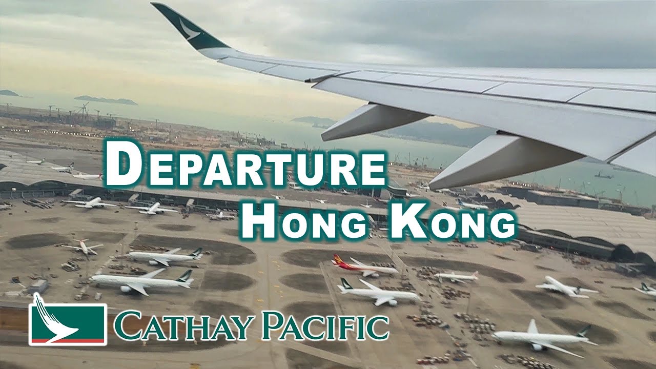 CATHAY PACIFIC Flight CX840 Departure HONG KONG | AIRBUS 350-900 - YouTube