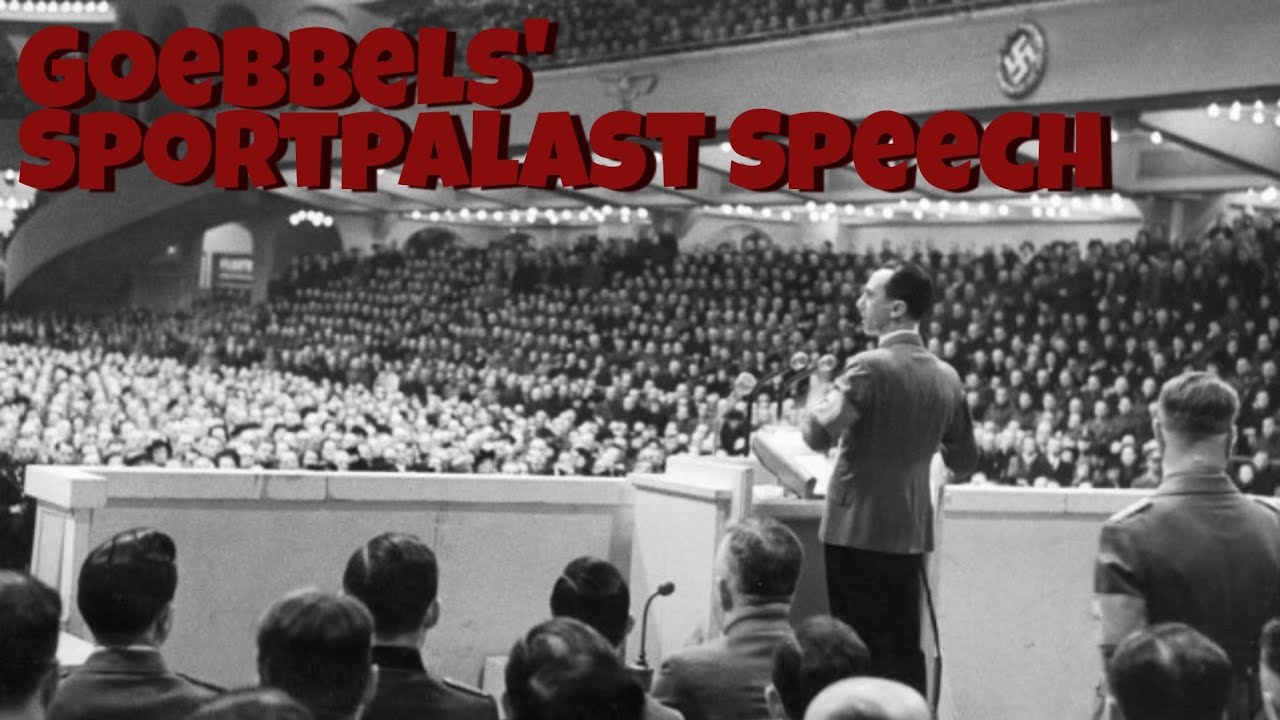Goebbels' Sportpalast Speech - YouTube