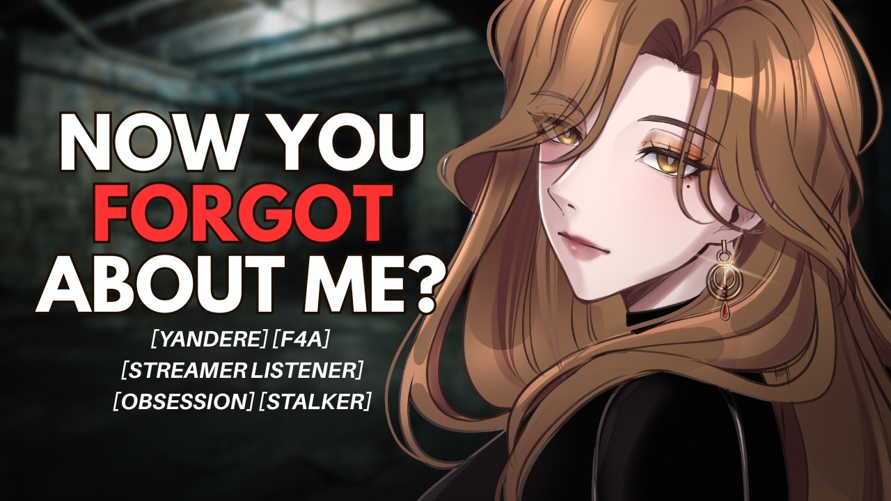 KIDNAPPED BY YOUR YANDERE FAN [F4A] [STREAMER LISTENER] [YANDERE ...