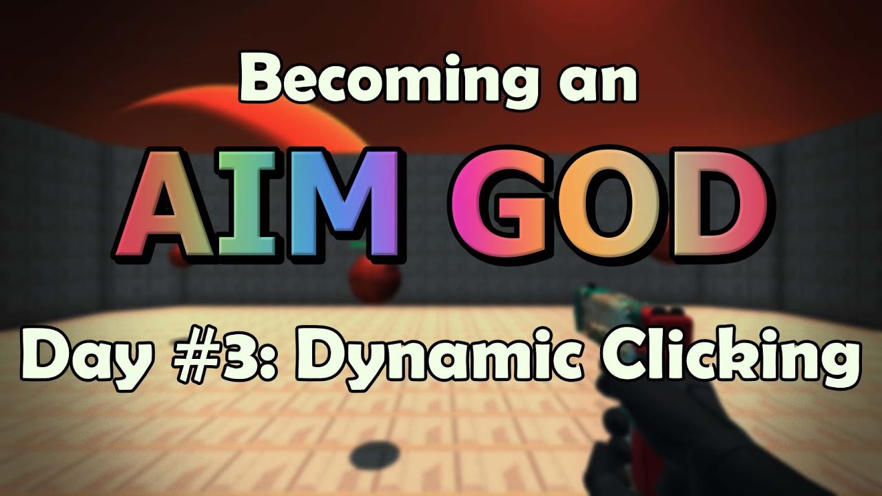 Becoming an AIM GOD: Day #3: Dynamic Clicking - YouTube