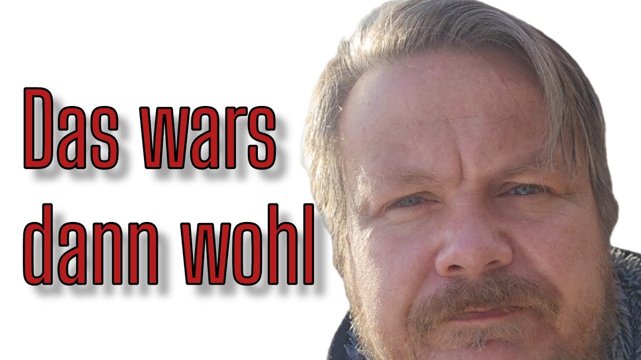 Das wars dann wohl... - YouTube