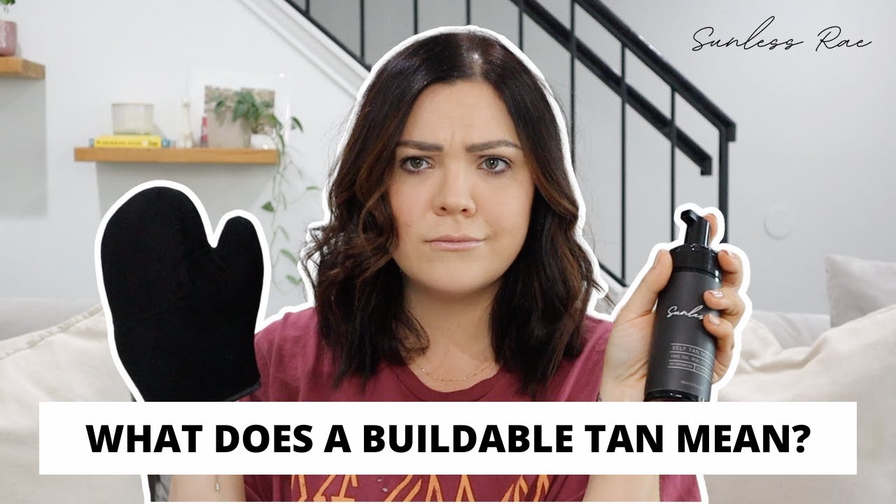 WHAT DOES A BUILDABLE SELF TAN MEAN TIPS TRICKS BY A PRO SPRAY TAN what-does-a-buildable-self-tan-mean-tips-tricks-by-a-pro-spray-tan