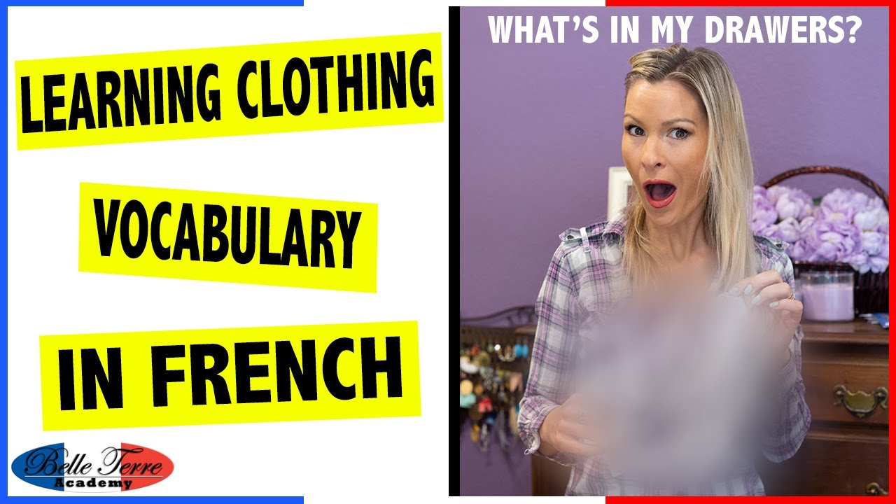 FRENCH Clothing Vocabulary | Vocabulaire français: les vêtements - YouTube