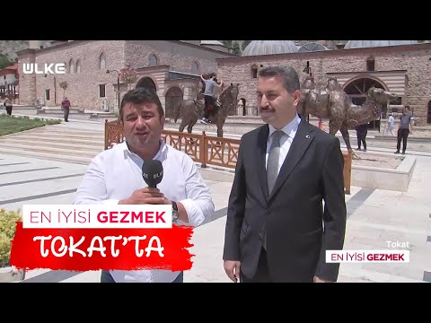 En İyisi Gezmek - Tokat | 18 Temmuz 2021