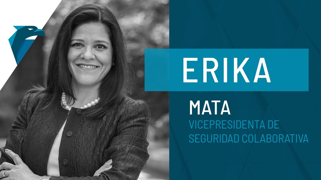 Conoce a Erika Mata, Vicepresidenta de Seguridad Colaborativa - YouTube
