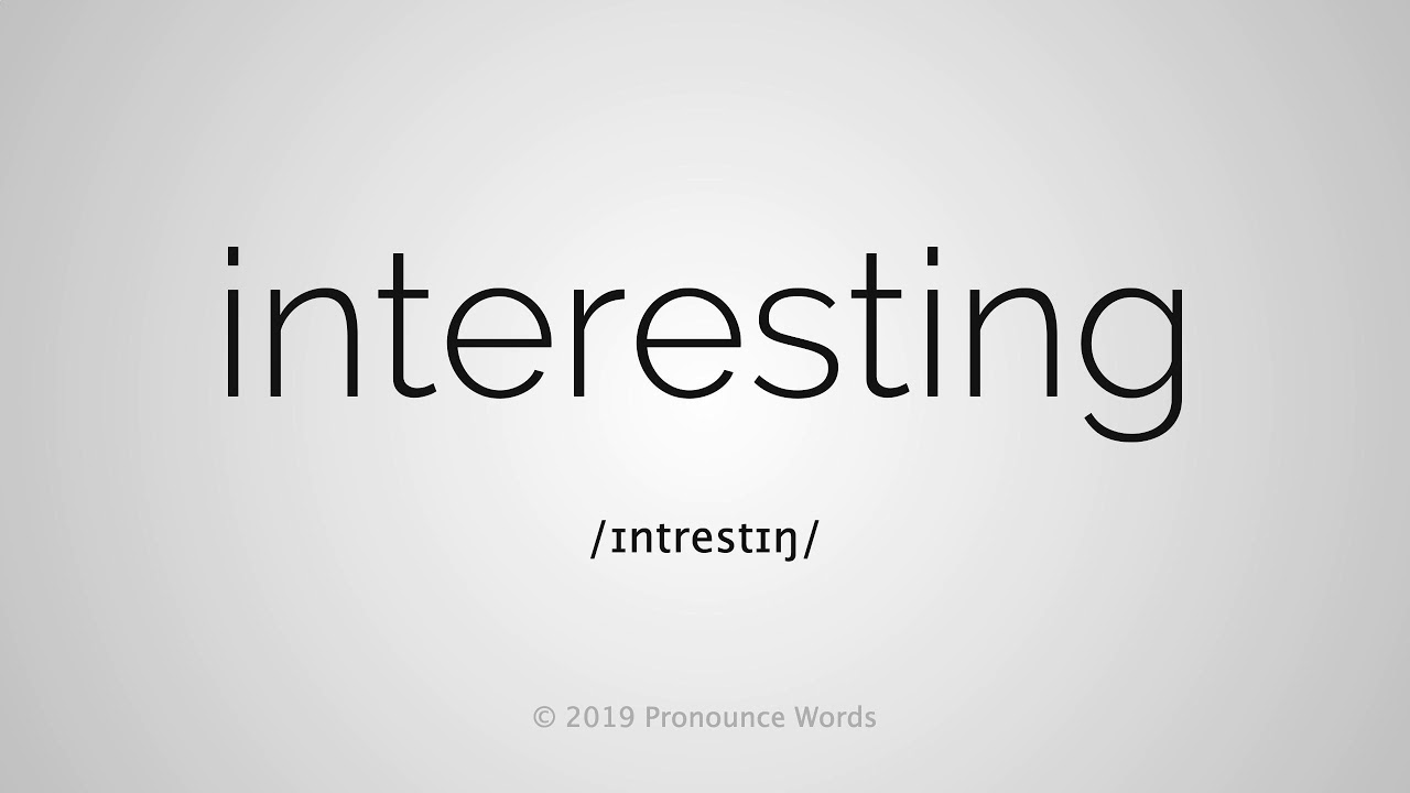 How To Pronounce Interesting - YouTube