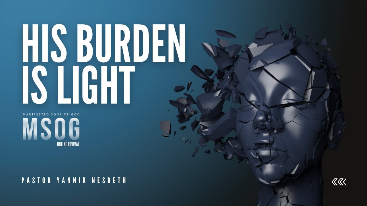 His Burden Is Light // Pastor Yannik Nesbeth // MSOG Online Revival ...