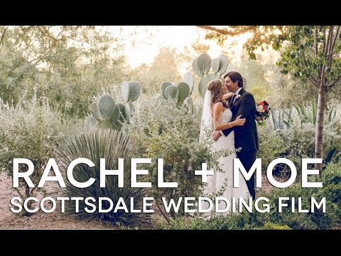 Rachel & Moe Wedding Film - El Chorro Scottsdale Arizona - YouTube