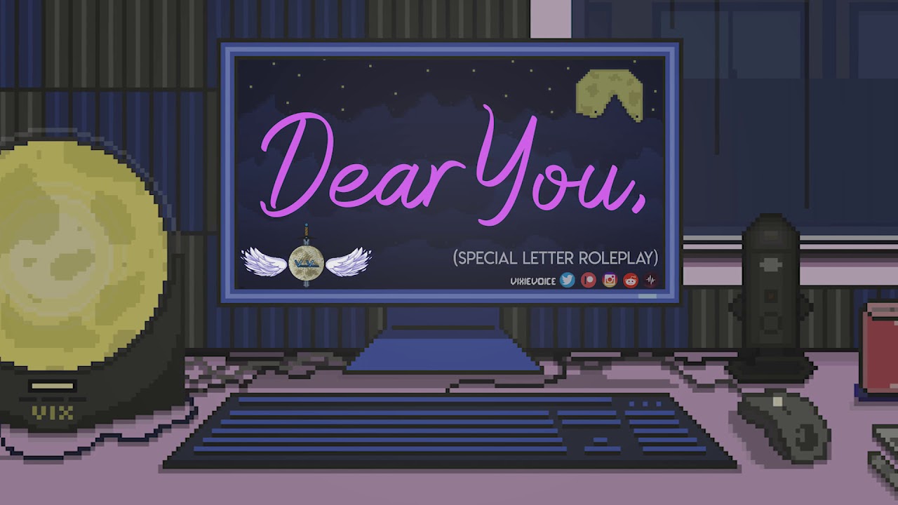 Dear You - A Special Letter Roleplay {F4A} - YouTube